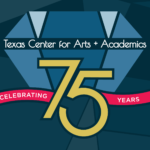 Texas Center for Arts + Academics – Students + Teachers. Artists ...
